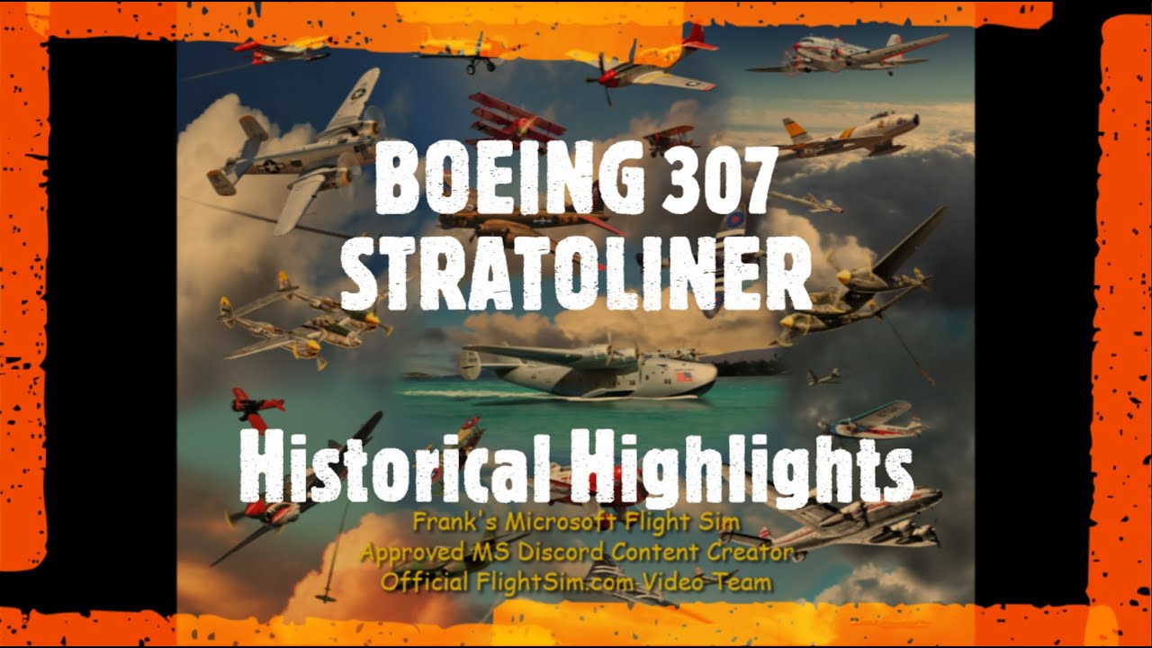 Boeing 307 Stratoliner – Historical Highlights - Videos & Streams ...