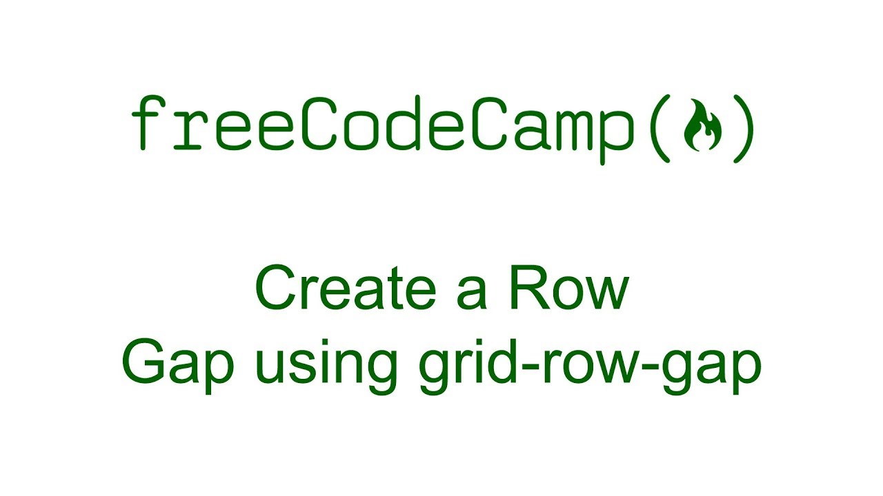 CSS Grid - Create a Row Gap using grid-row-gap - Free Code Camp