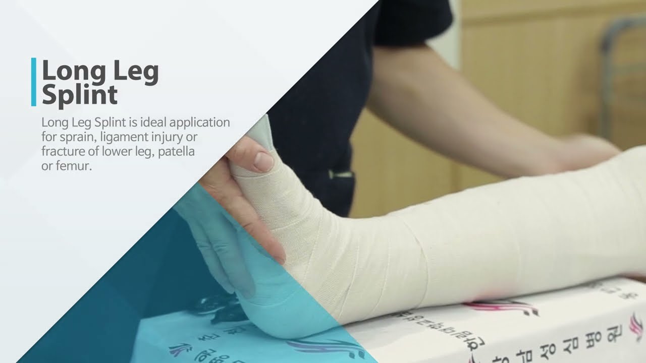 [APPLICATION] 06 Long Leg Splint (Eng.)