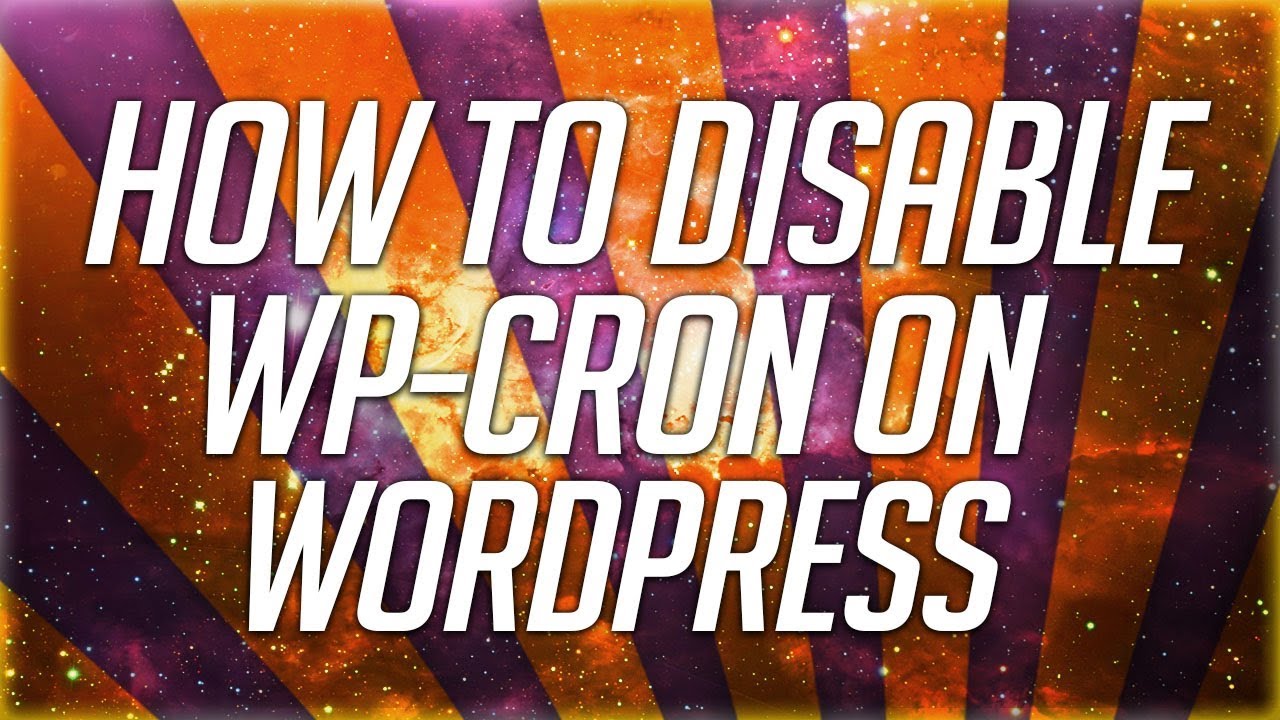 How To Disable WP-Cron Inside Of Wordpress
