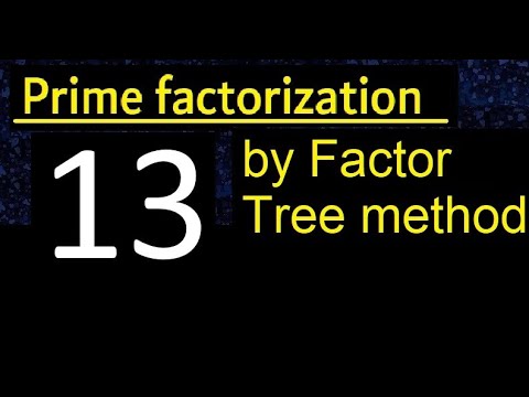 Prime factorization of 13 by factor tree method . Factor tree of 13 . How to find prime factors