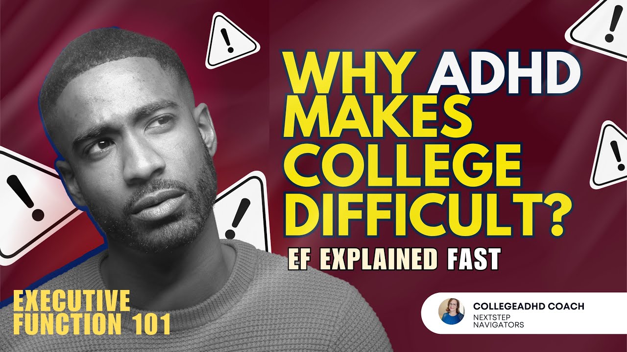 Executive Function 101: The Real Reason ADHD Makes College DIFFICULT