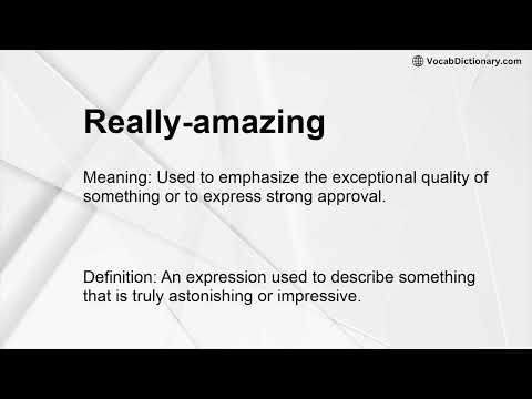 Really-amazing Meaning