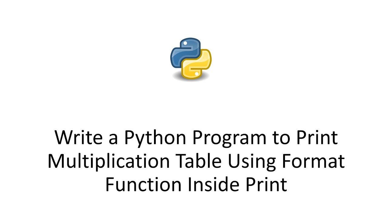 Write a Python Program to Print Multiplication Table Using Format Function Inside Print