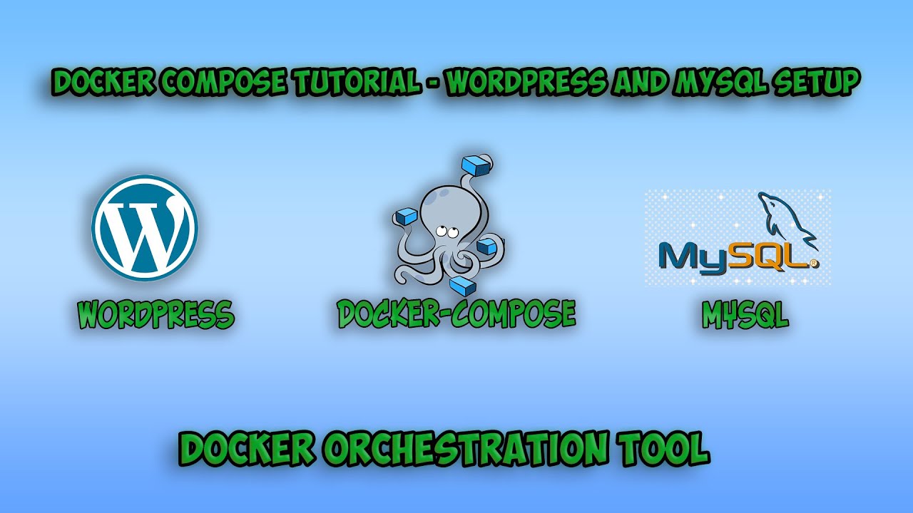 Docker Compose tutorial - WordPress and MySQL setup | Docker orchestration tool