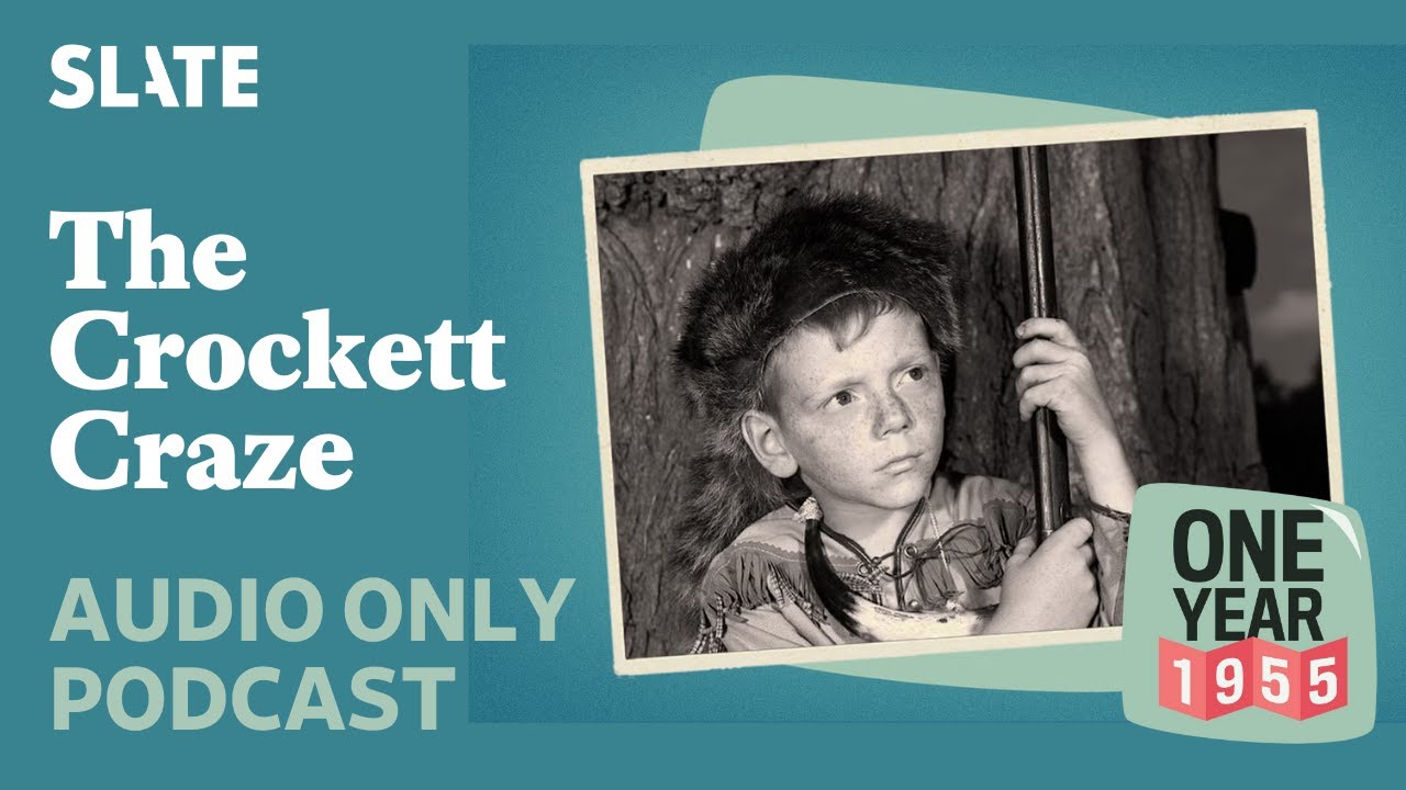 1955: The Crockett Craze | One Year