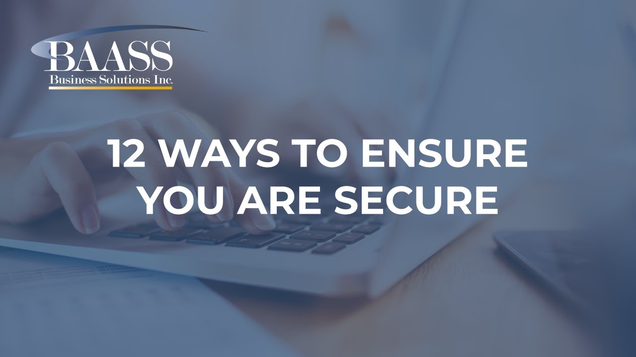 Must Watch! 12 Ways to Secure Your Business Against Cyber Threats!