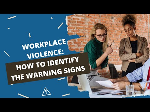 How to Prevent Workplace Violence: Identifying the Warning Signs