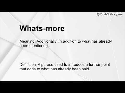 Whats-more Meaning