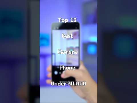 Top 10 best camera phones under 30,000 