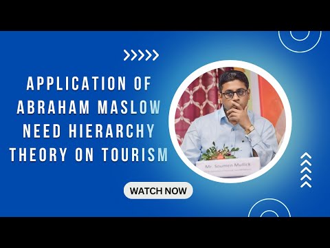 Application of Need Hierarchy Theory of Abraham Maslow on Tourism Motivation