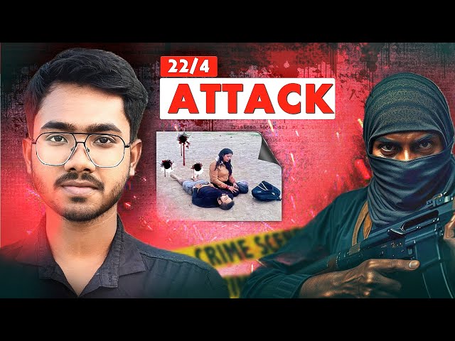 The Pahalgam Attack: A Detailed Analysis of the Tragic Incident | Galaxy