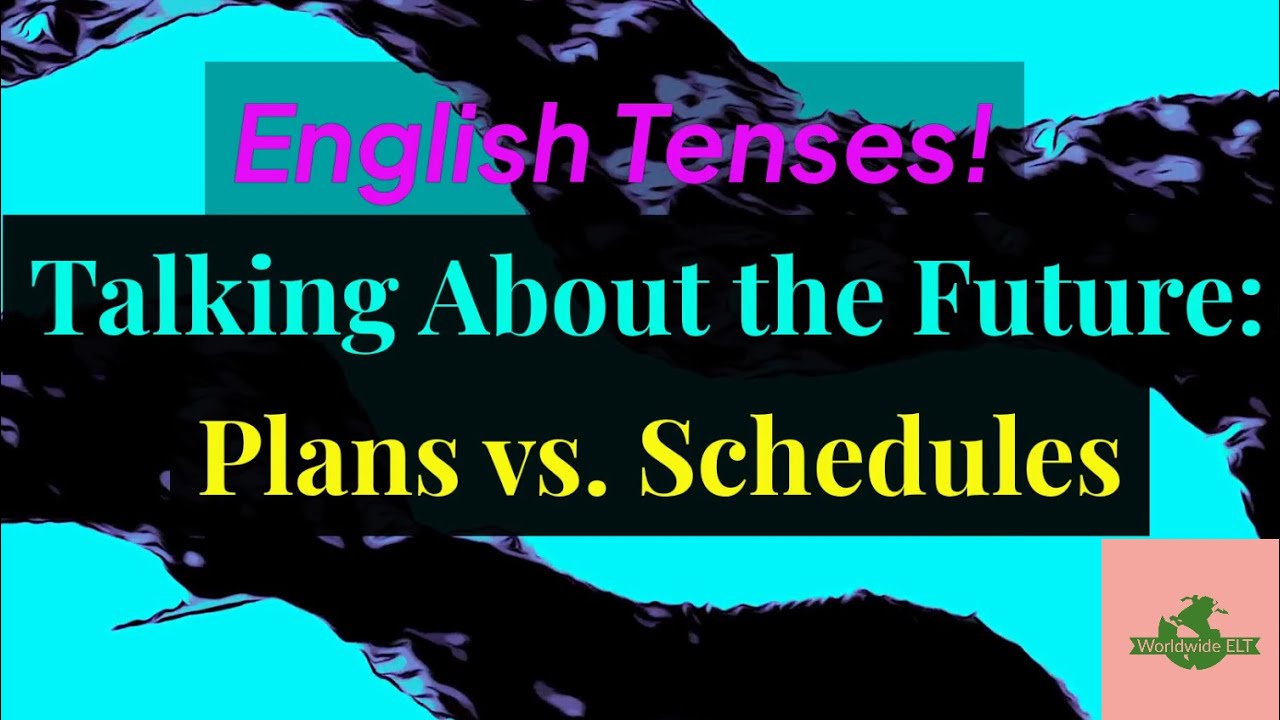 Talking About the Future: Plans vs. Schedules (Unit 7Z, Level A2)