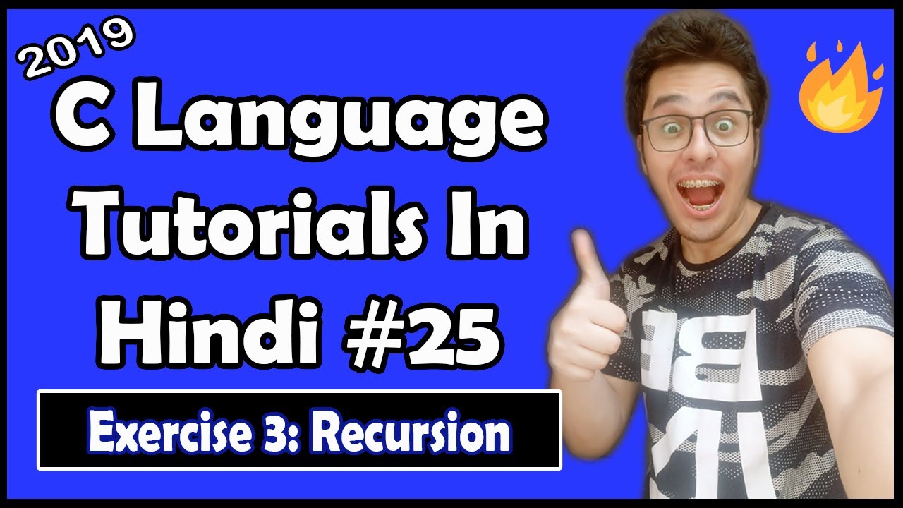 Exercise 3 On Recursions: C Tutorial In Hindi #25