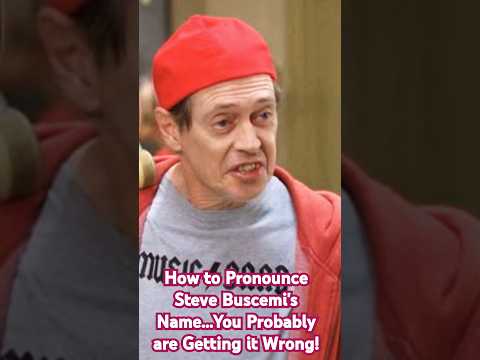 How to Pronounce Steve Buscemi's Name...You Probably are Getting it Wrong!