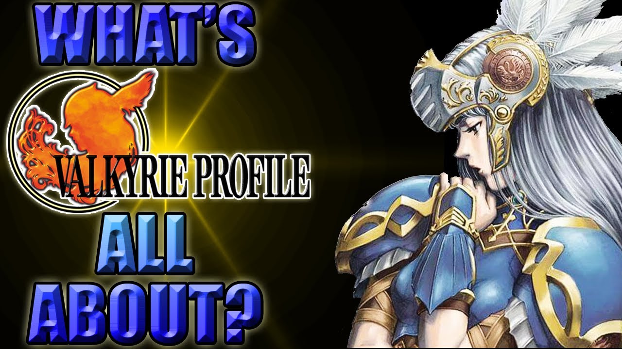 VALKYRIE PROFILE - A Beginners Guide and Overview Before Valkyrie Elysium!!!