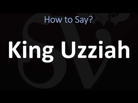 How to Pronounce King Uzziah? (CORRECTLY)