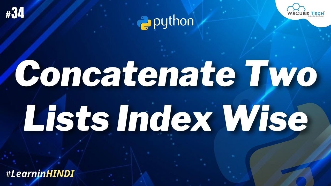 Write Python Program to Concatenate Two Lists Index Wise | Python Tutorial #34
