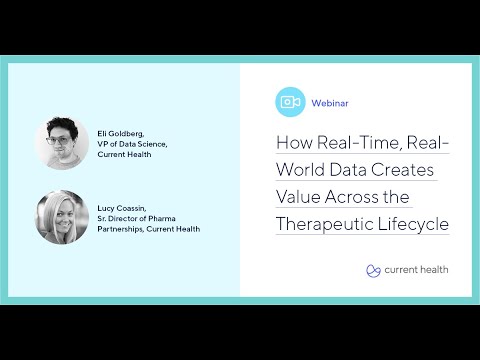 How Real-Time, Real-World Data Creates Value Across the Therapeutic Lifecycle