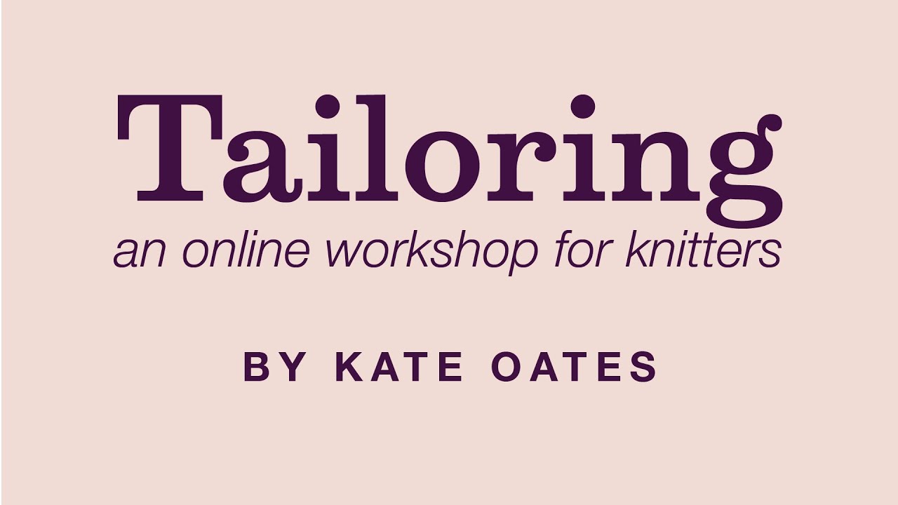 Tailoring Workshop Intro