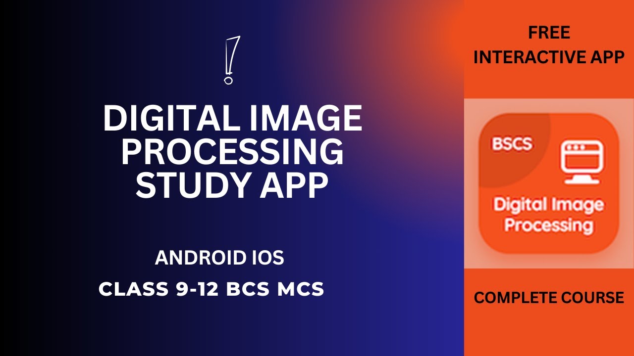 Digital Image Processing Study App | Class 9-12 Image Processing Apps | Free Android iOS Study App