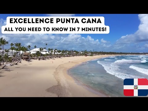 Excellence Punta Cana, Dominican Republic: All you need to know in 7 minutes!