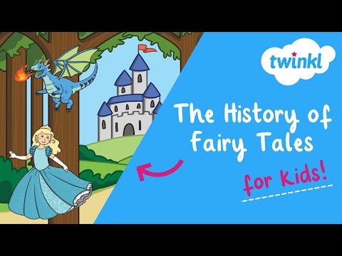 The History of Fairy Tales for Kids | Fairy Tale Characteristics | Twinkl USA
