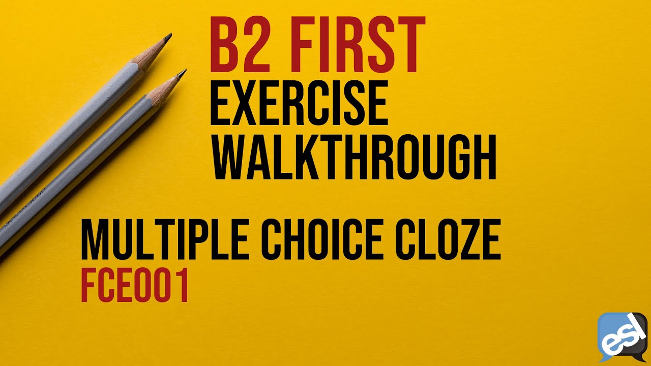 B2 First Exam - Multiple Choice Cloze Guided Correction | FCE001