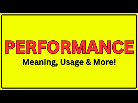 Meaning of Performance | Pronunciation of Performance | Performance In a Sentence