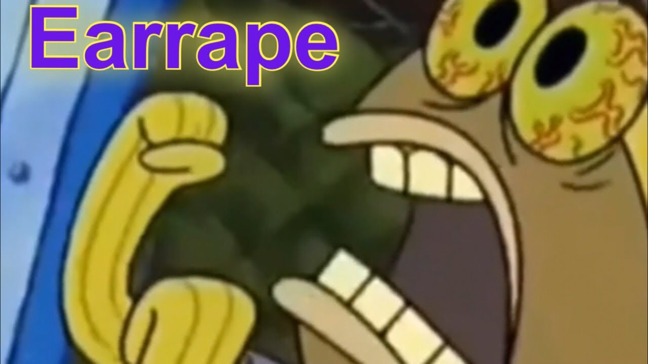 Spongebob earrape compilation 2!