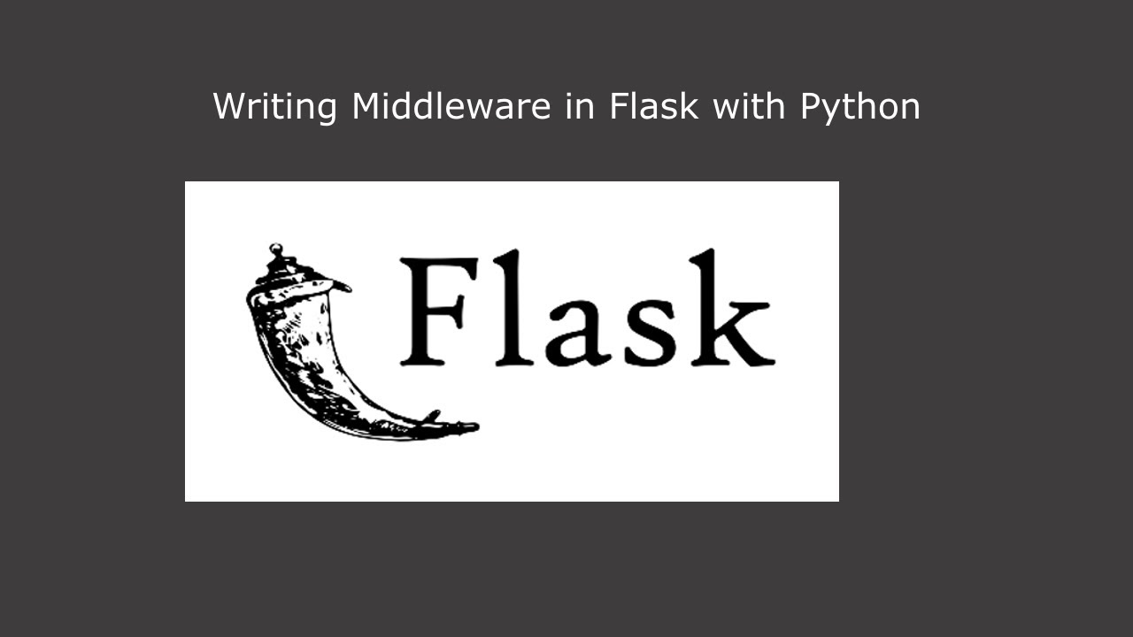 Writing Middleware in Flask with Python