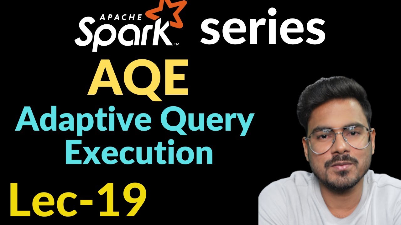 Understanding Adaptive Query Execution in Spark | Galaxy.ai
