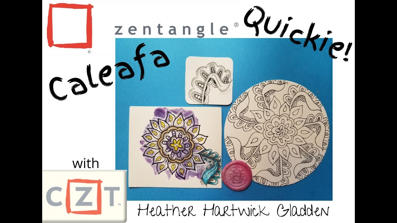 Caleafa | Zentangle® Quickie