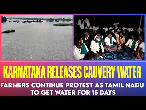 Amid protests, Karnataka begins release of 5,000 cusecs of Cauvery Water to Tamil Nadu for 15 days
