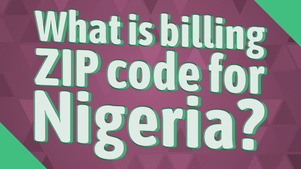 What is billing ZIP code for Nigeria?