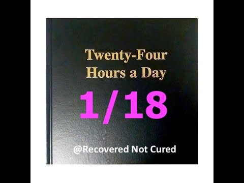 AA - January 18 - Daily Reading from the Twenty-Four Hours A Day Book - Serenity Prayer & Meditation