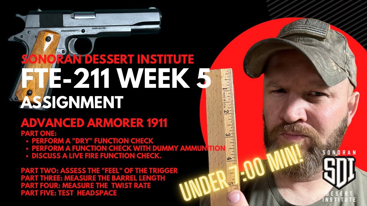 SDI - FTE 211 - Week 5 Assignment ( Advanced Armorer 1911)