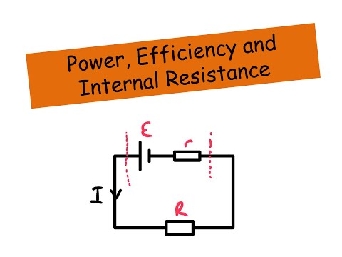 Power, Efficiency and Internal Resistance - A level Physics
