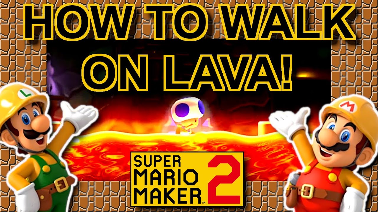 How to Make a Walk on Lava Level! - Super Mario Maker 2