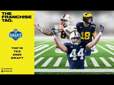 Top 10 Tight End Rankings For The 2025 NFL Draft. The Franchise Tag Draft Show