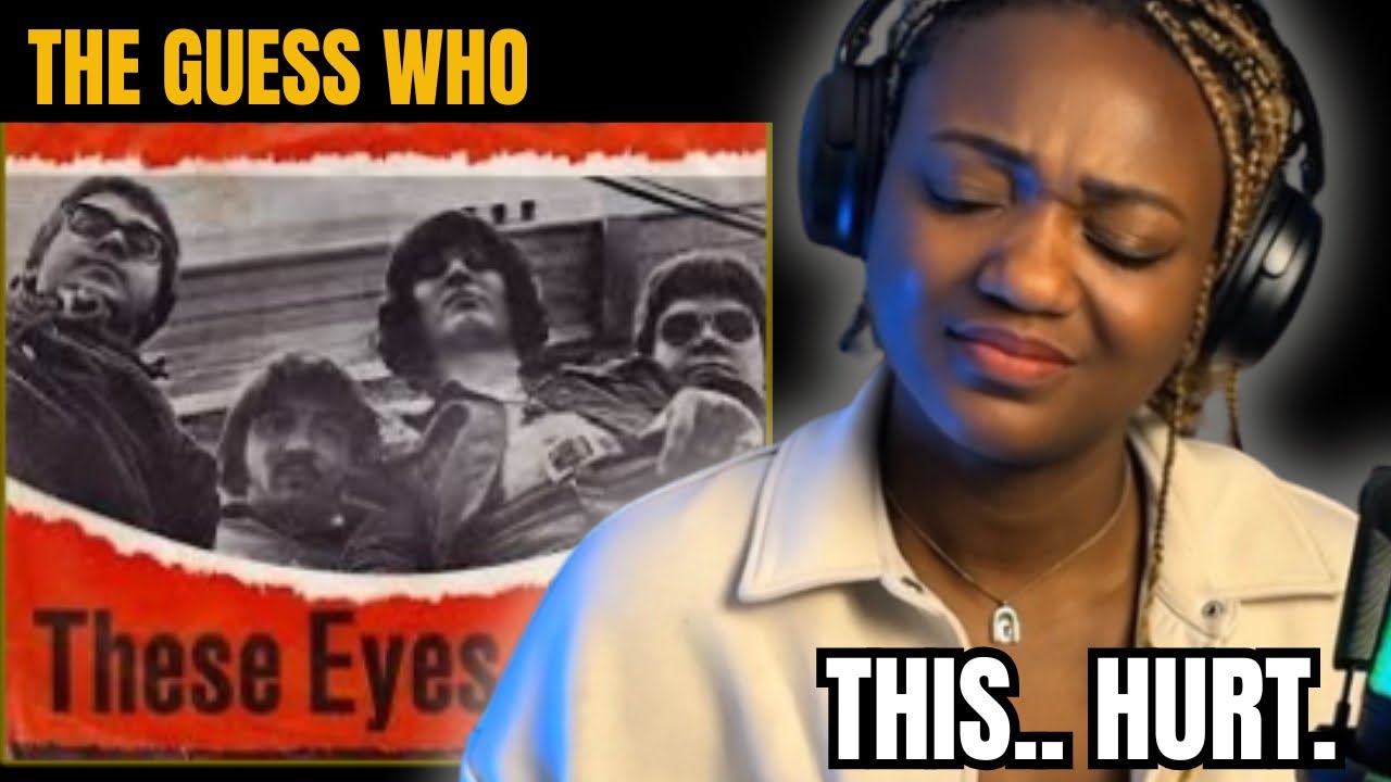 wow… that hit. First Time Hearing The Guess Who - These Eyes REACTION