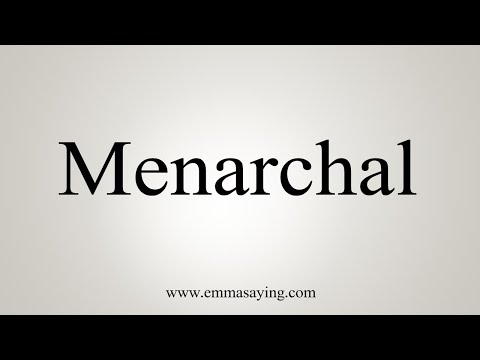 How To Say Menarchal