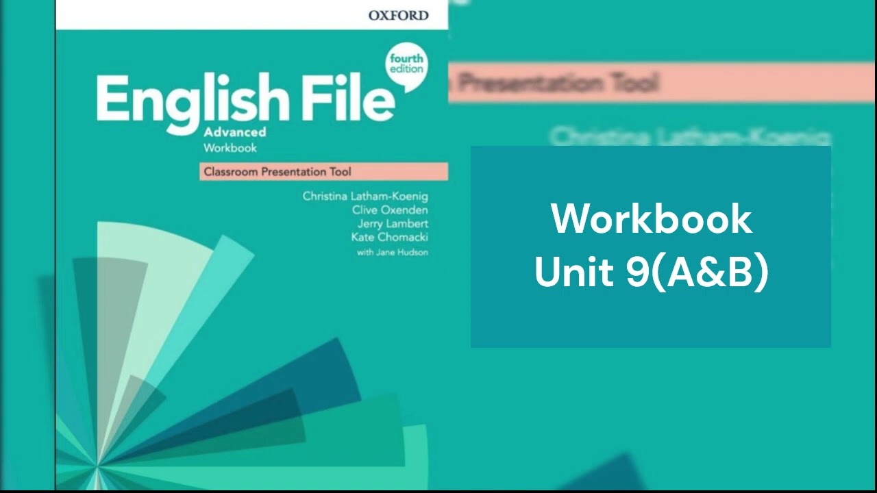 English File (4th edition) Advanced  Workbook - Workbook listening - Unit 9(A&B)