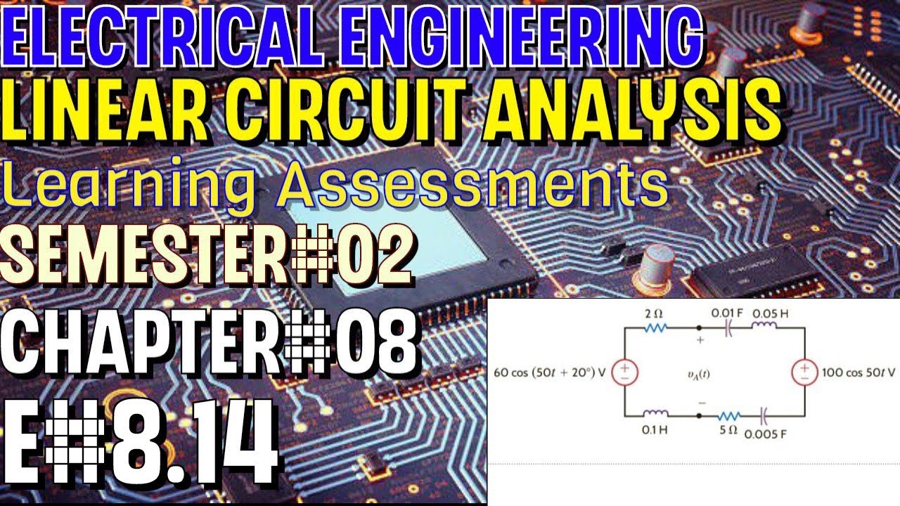 Linear Circuit Analysis | Chapter#08 | E#8.14 | Basic Engineering Circuit Analysis