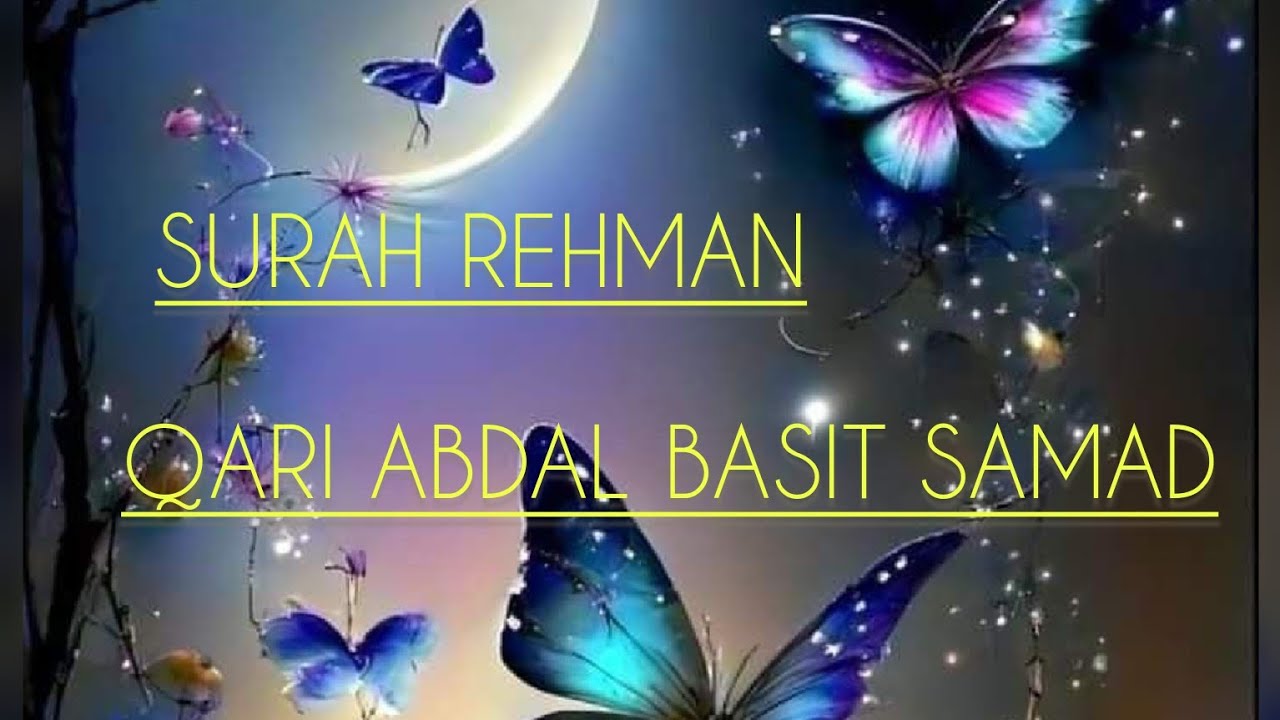 Surah Rehman Qari Abdul basit samad Rah e khidayt