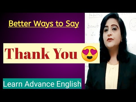 Better Ways to say Thank You | Synonyms of Thank You | Similar words of Thank You | Advance English