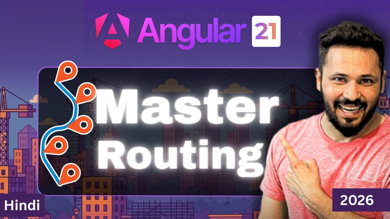 Angular 21 Complete Routing Tutorial | Routing from Beginner to Advanced in One Video