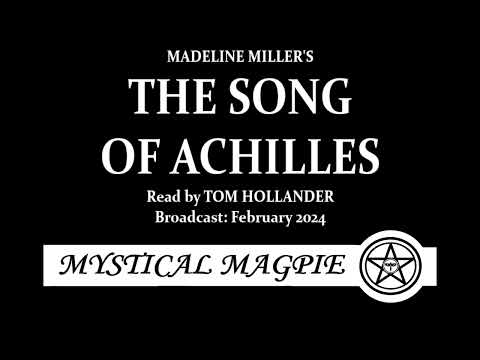 The Song of Achilles (2024) by Madeline Miller, read by Tom Hollander