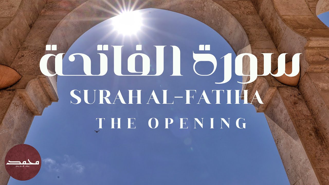 Surah Al Fatiha Fatiha First Surah of the Quran The Opening Memorize