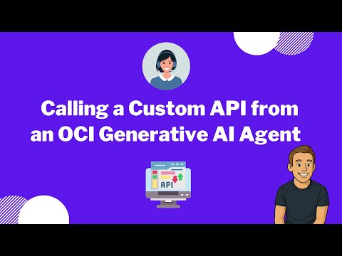 Calling a Custom API from an OCI Generative AI Agent 🧠 – Brendan's Tech ...